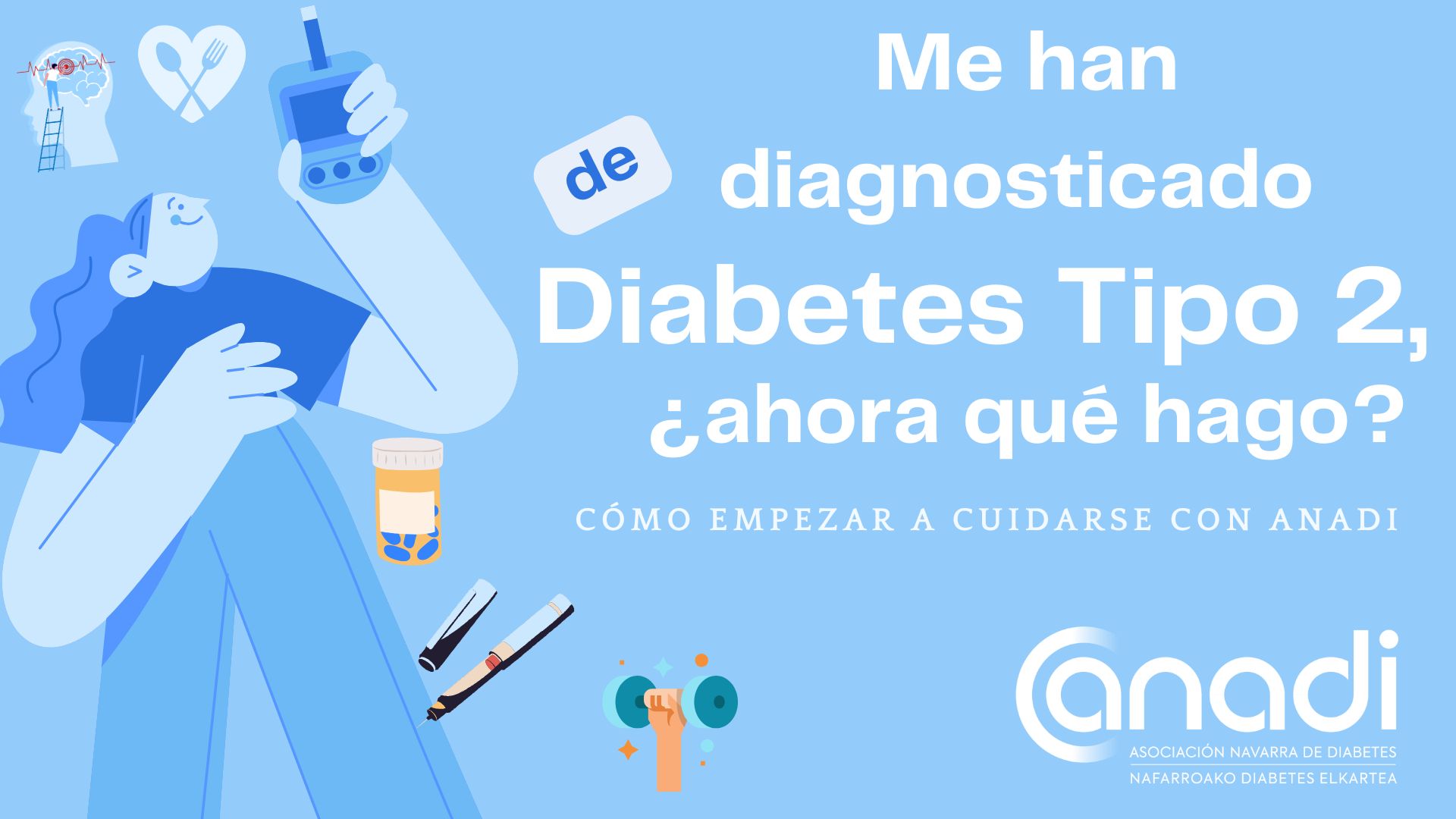 Me han diagnosticado de Diabetes tipo 2, y ¿ahora qué hago? - ANADI